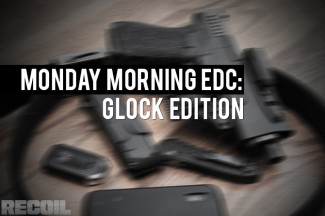 Monday Morning EDC: Glock Edition | RECOIL