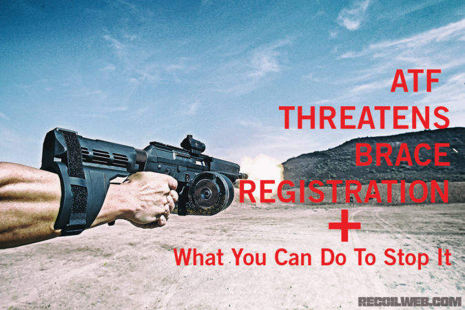 Time To Act: ATF To Classify Braced Firearms as NFA Items | RECOIL