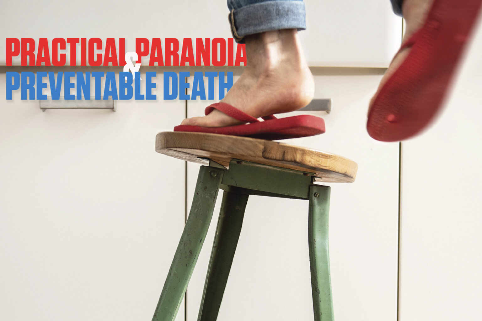 Practical Paranoia and Preventable Death | RECOIL